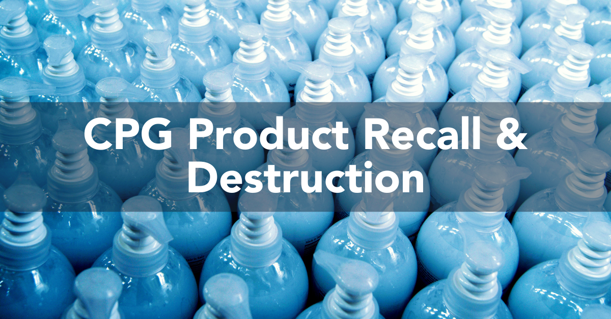 CPG Product Recall & Product Destruction